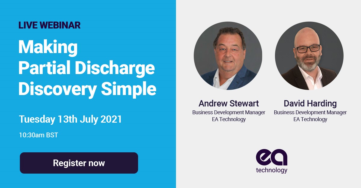 Making Partial Discharge Discovery Simple Webinar | EA Technology